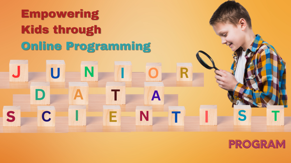 Junior Data Scientist Program – Empowering Kids through Online ...