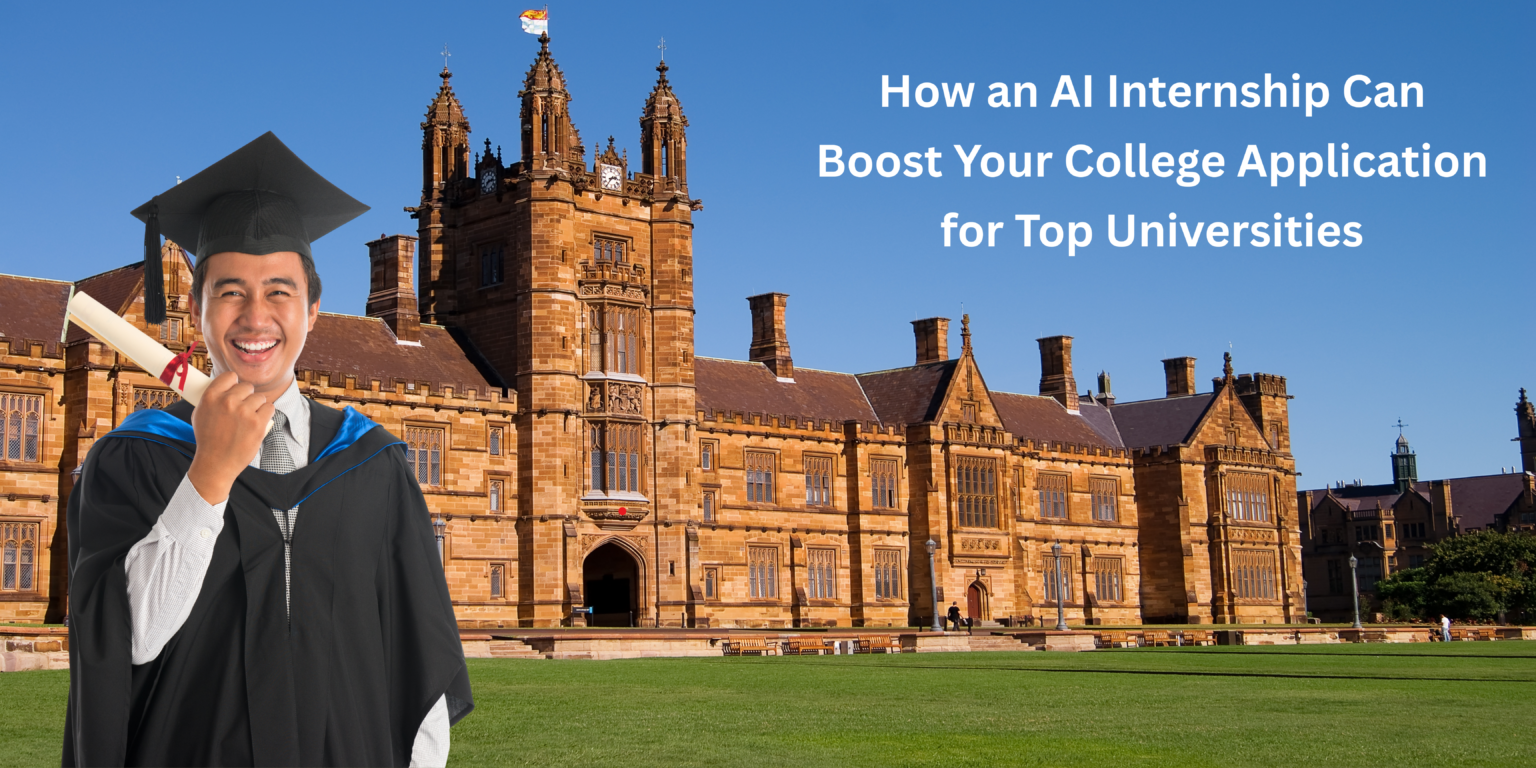 How an AI Internship Can Boost Your College Application for Top ...
